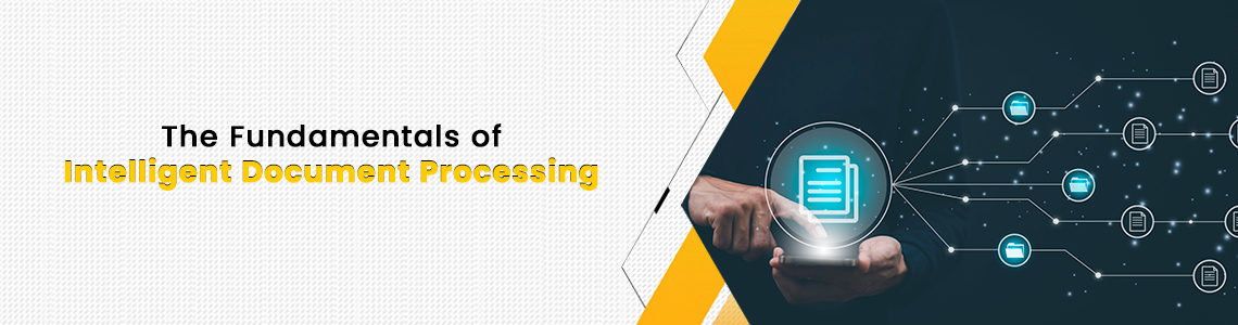 The Fundamentals of Intelligent Document Processing