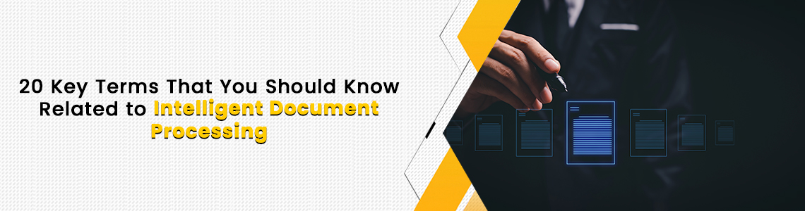 20 Key Terms That You Should Know Related to Intelligent Document ...