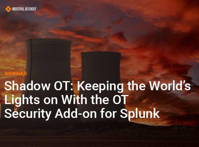 Webinar: Shadow OT — Keeping the World’s Lights on With the OT Security ...