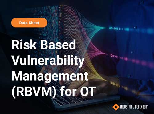 Data Sheet: Risk Based Vulnerability Management for OT | Industrial Defender