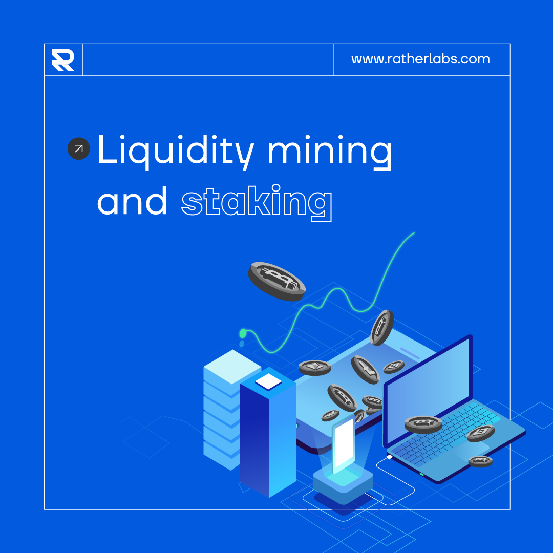 Liquidity Mining and Staking | Rather Labs Blog