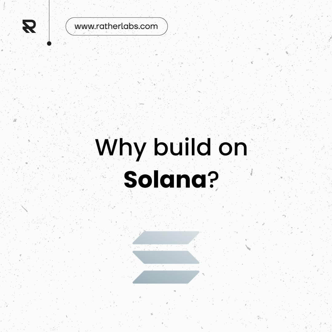 Why Build on Solana? | Rather Labs Careers