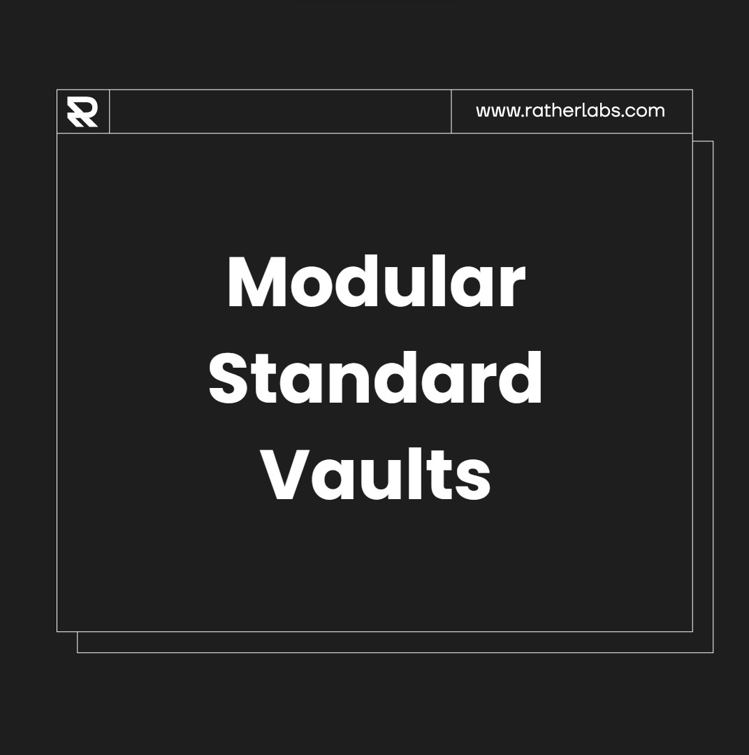 Modular Standard Vaults | Rather Labs Blog