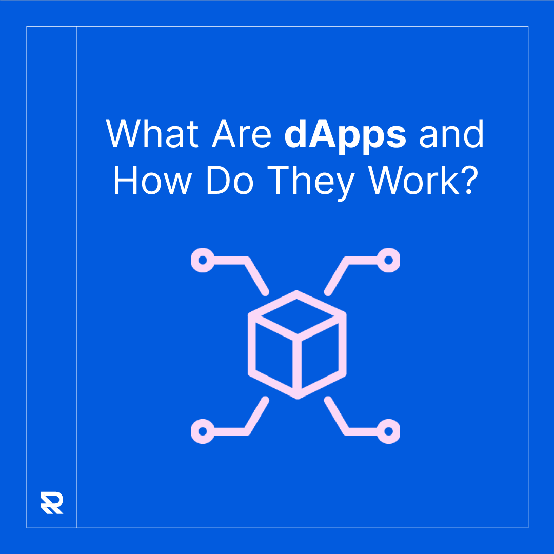 What Are dApps And How Do They Work? | Rather Labs Blog