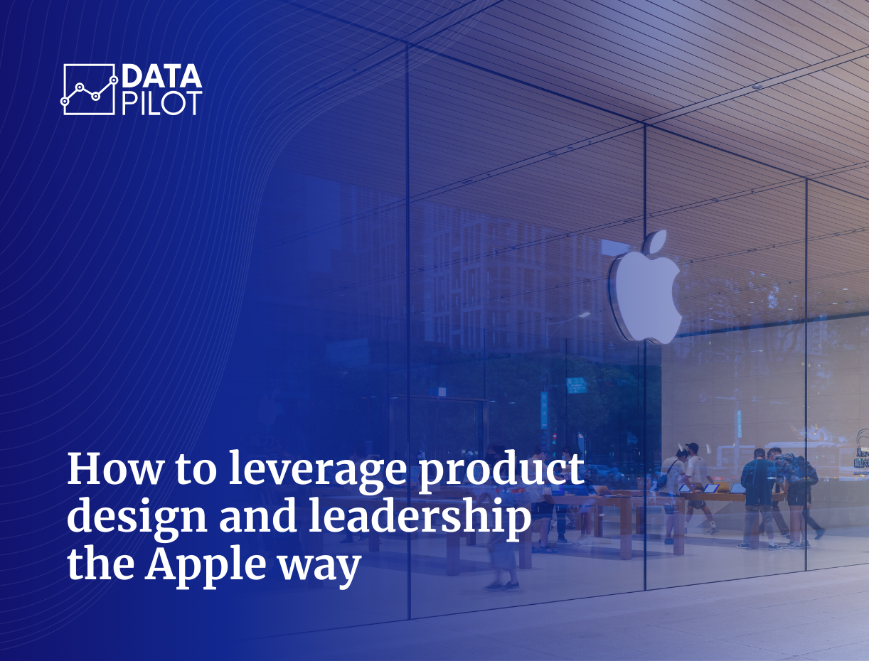 How to leverage product design and leadership the Apple way