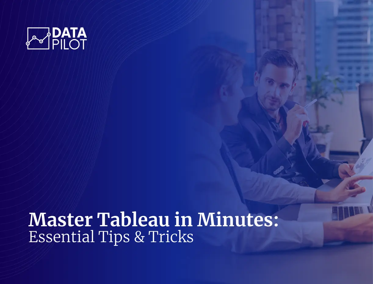 Master Tableau in Minutes: Essential Tips & Tricks