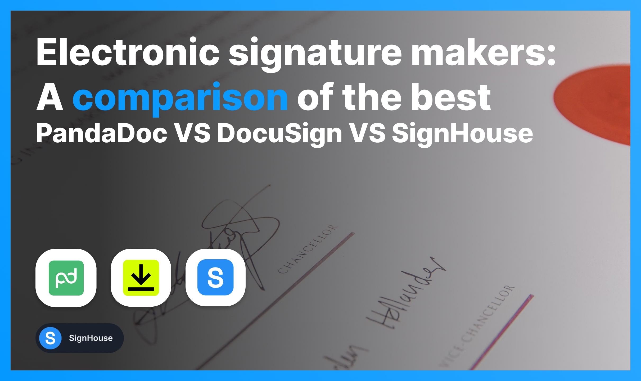 Honest Review: PandaDoc vs DocuSign vs SignHouse | SignHouse