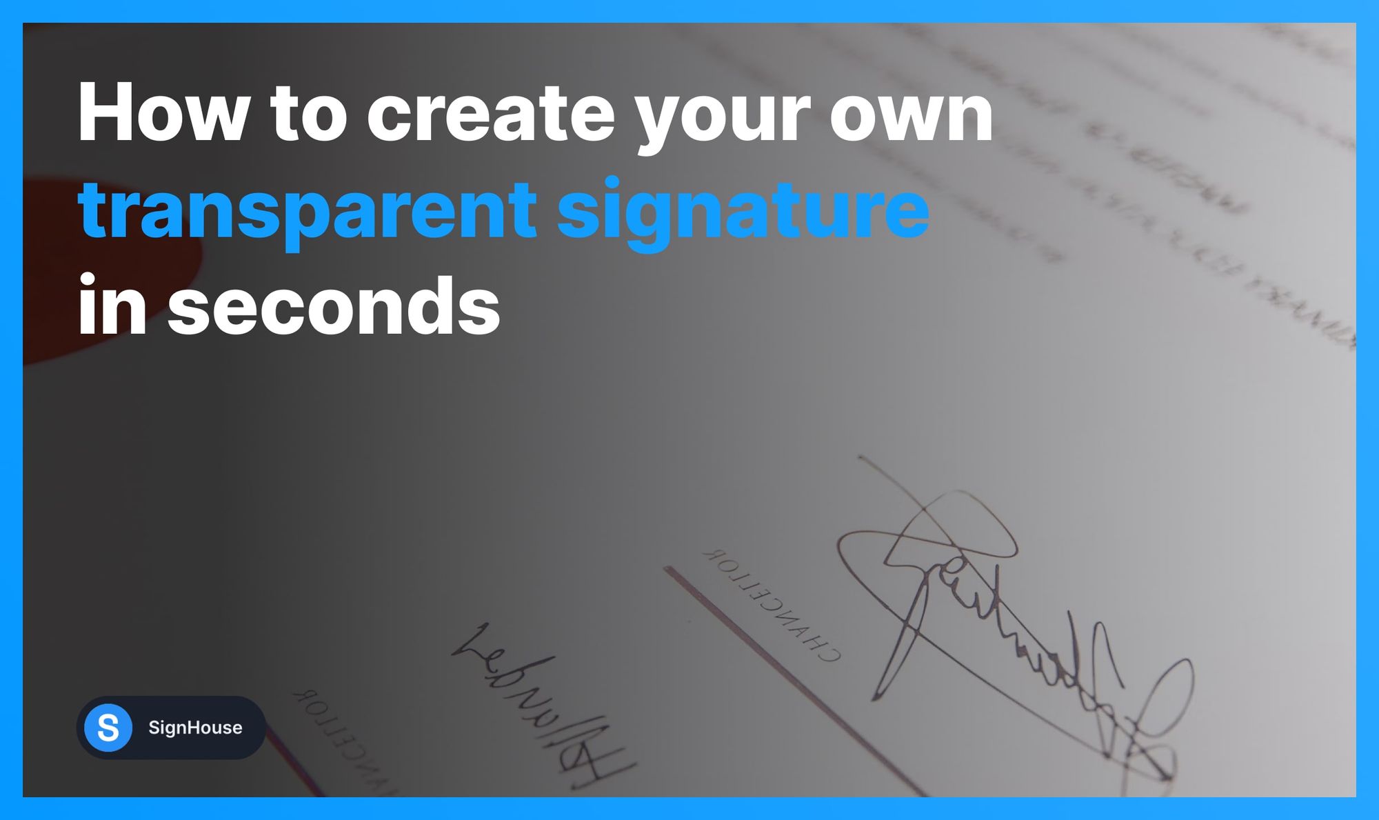 Transparent Signature: How To Make a PNG Signature (2024) | SignHouse