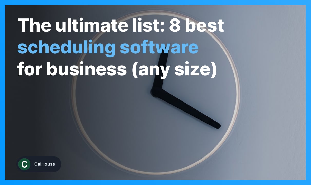8 Best Scheduling Software For Business (2024) | SignHouse