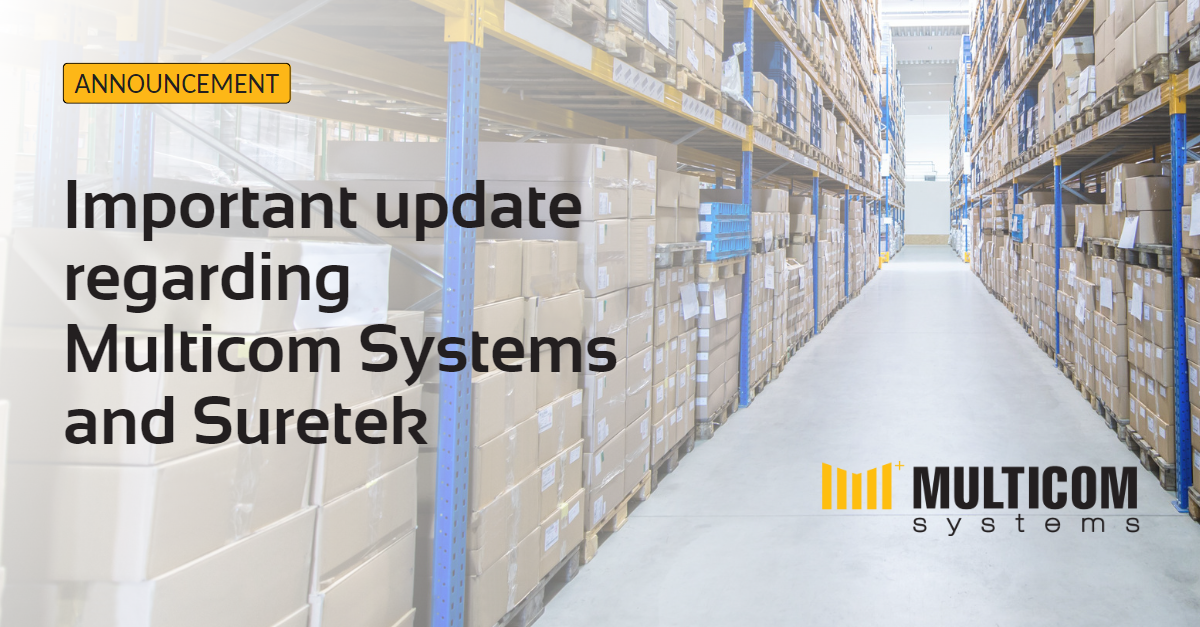 Important update regarding Multicom Systems and Suretek - News | Multicom Systems