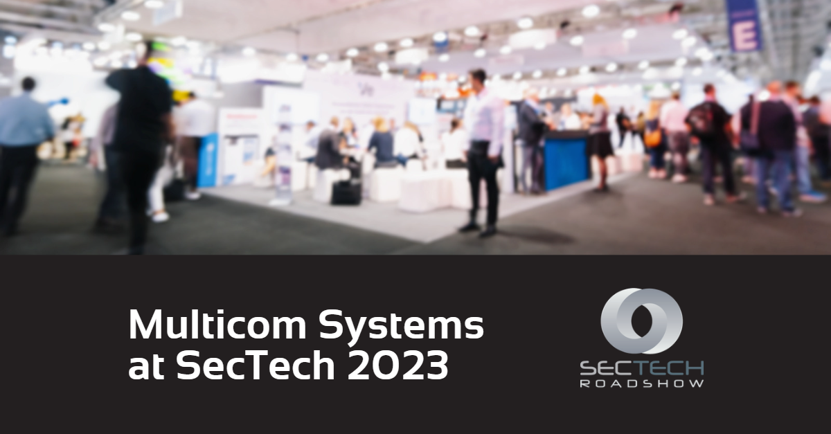 Multicom Systems brings future of alarm communications to SecTech 2023 - News | Multicom Systems