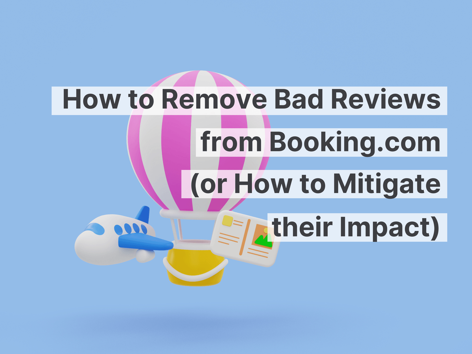How to Remove Bad Reviews from Booking.com (or How to Mitigate their ...