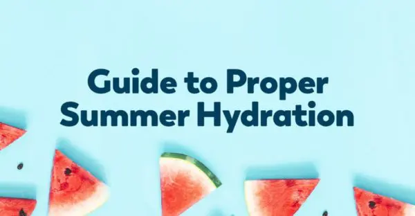 Top 4 Ways to Stay Hydrated During the Summer