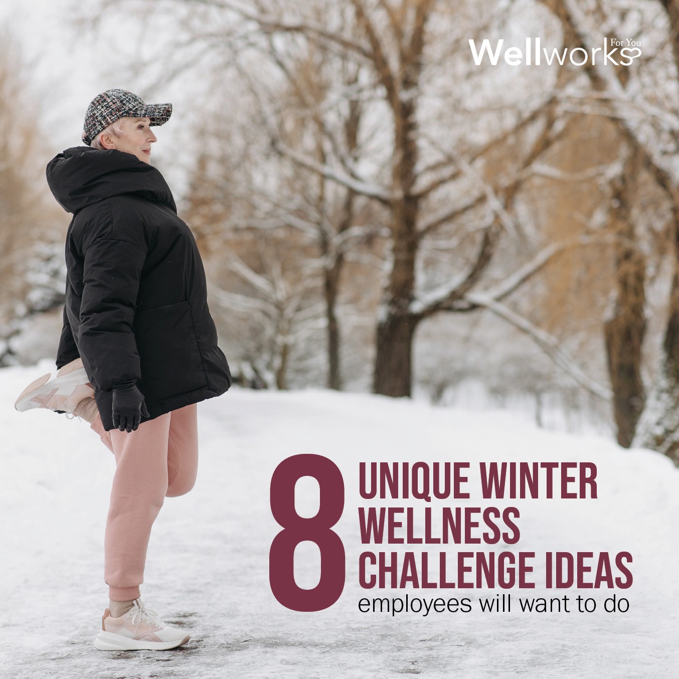 Wellworks For You | 8 Unique Winter Wellness Challenge Ideas Employees ...