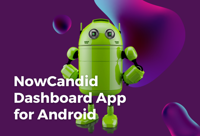 NowCandid Dashboard App for Android: Capture, Manage & Grow on-the-go ...