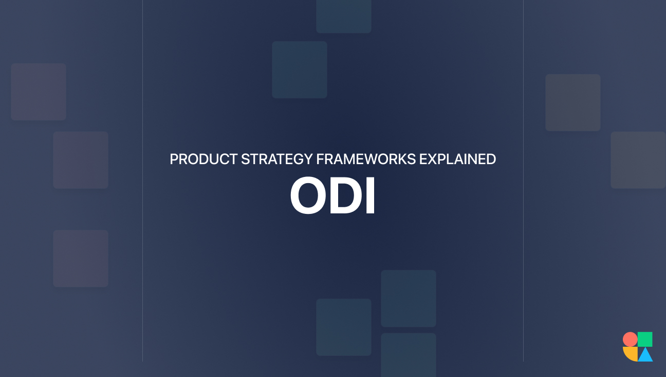 Outcome-Driven Innovation (ODI): Product strategy framework explained