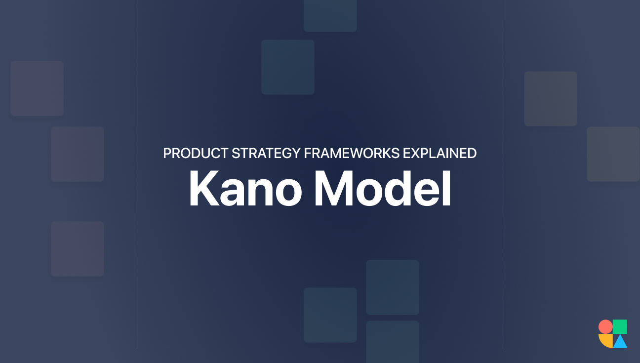 Kano Model: Product strategy framework explained