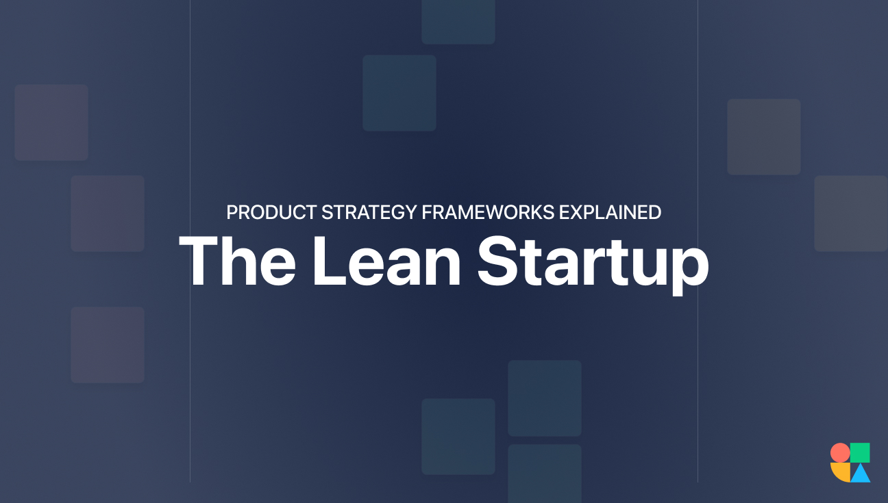 The Lean Startup: Product strategy framework explained