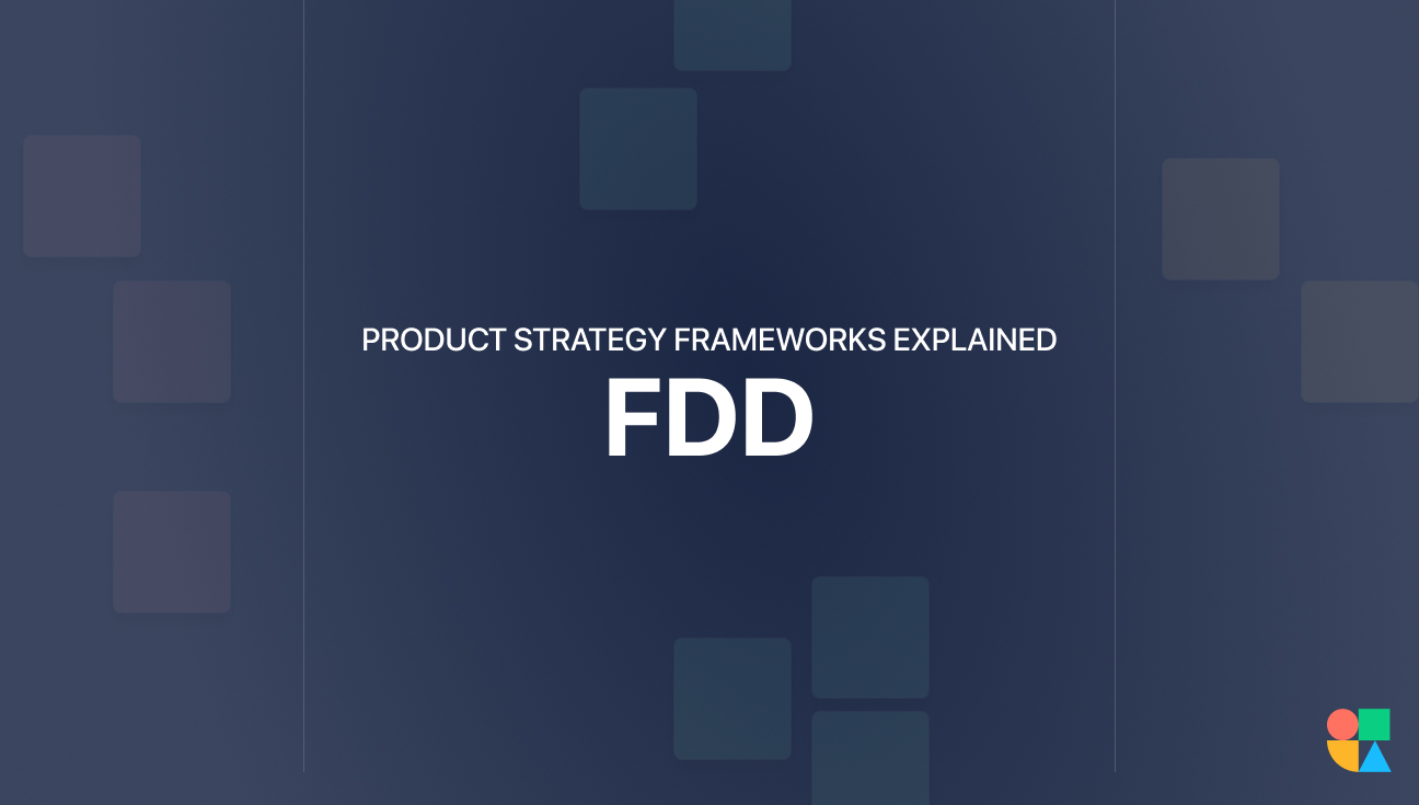 Feature-Driven Development (FDD): Product strategy framework explained