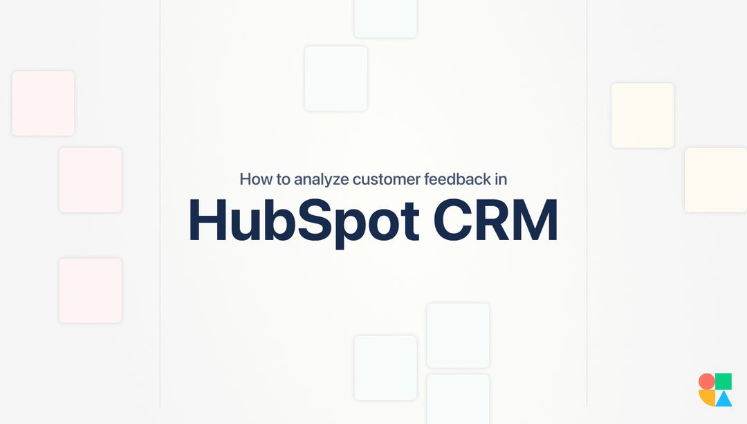 How to analyze customer feedback in HubSpot with AI