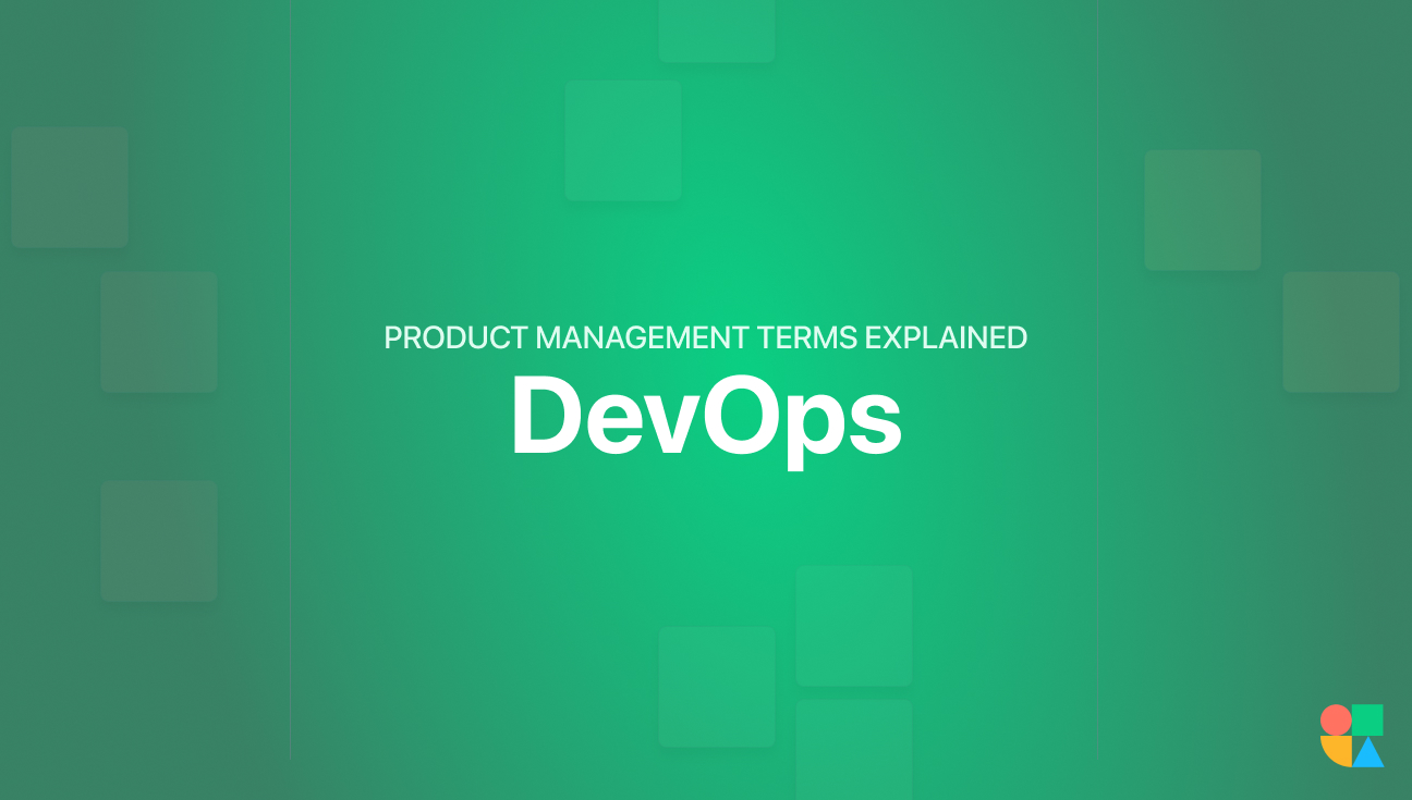 DevOps: Product Management Terms Explained DevOps: Product Management Terms Explained