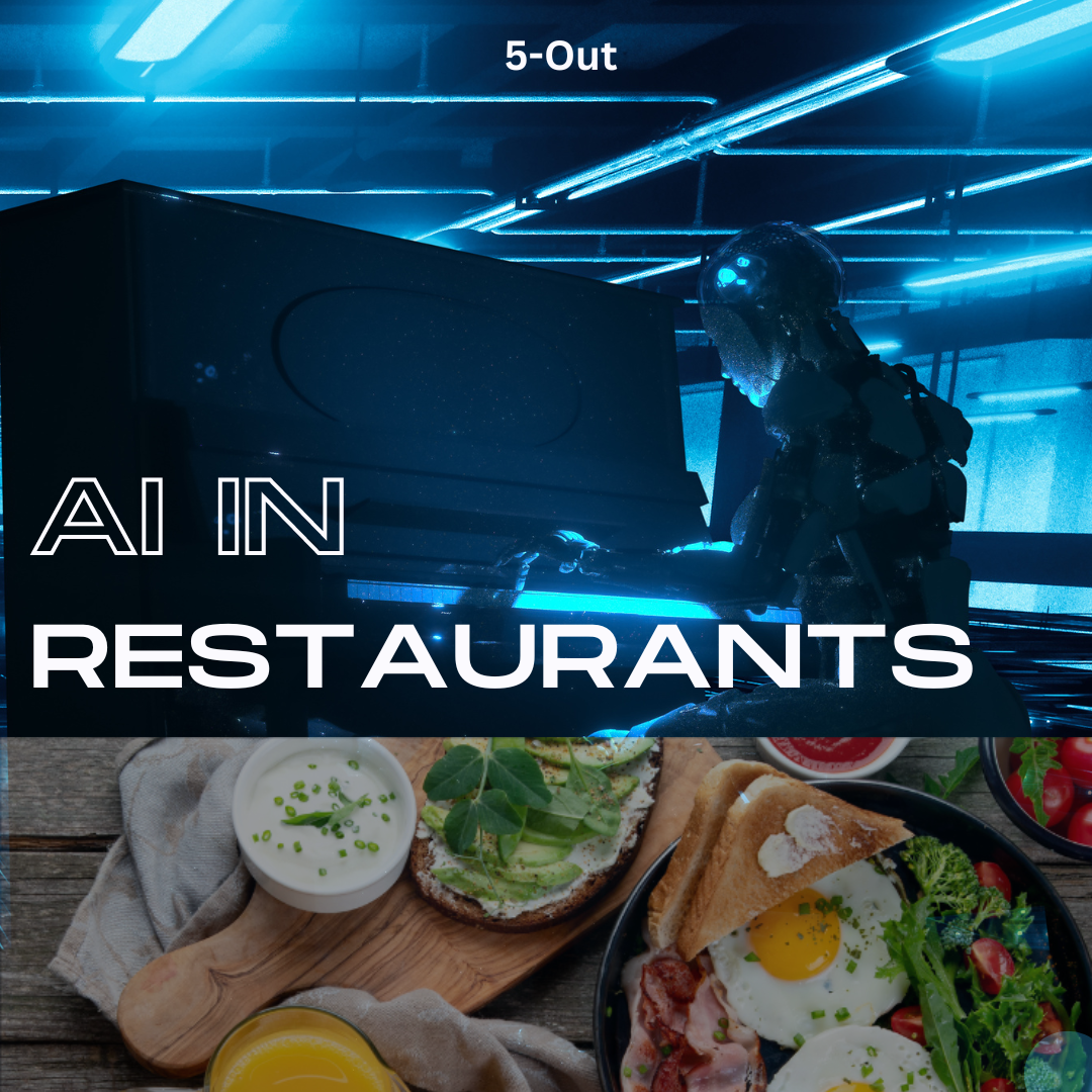 Exploring the Transformative Benefits of AI in Restaurants | 5-Out