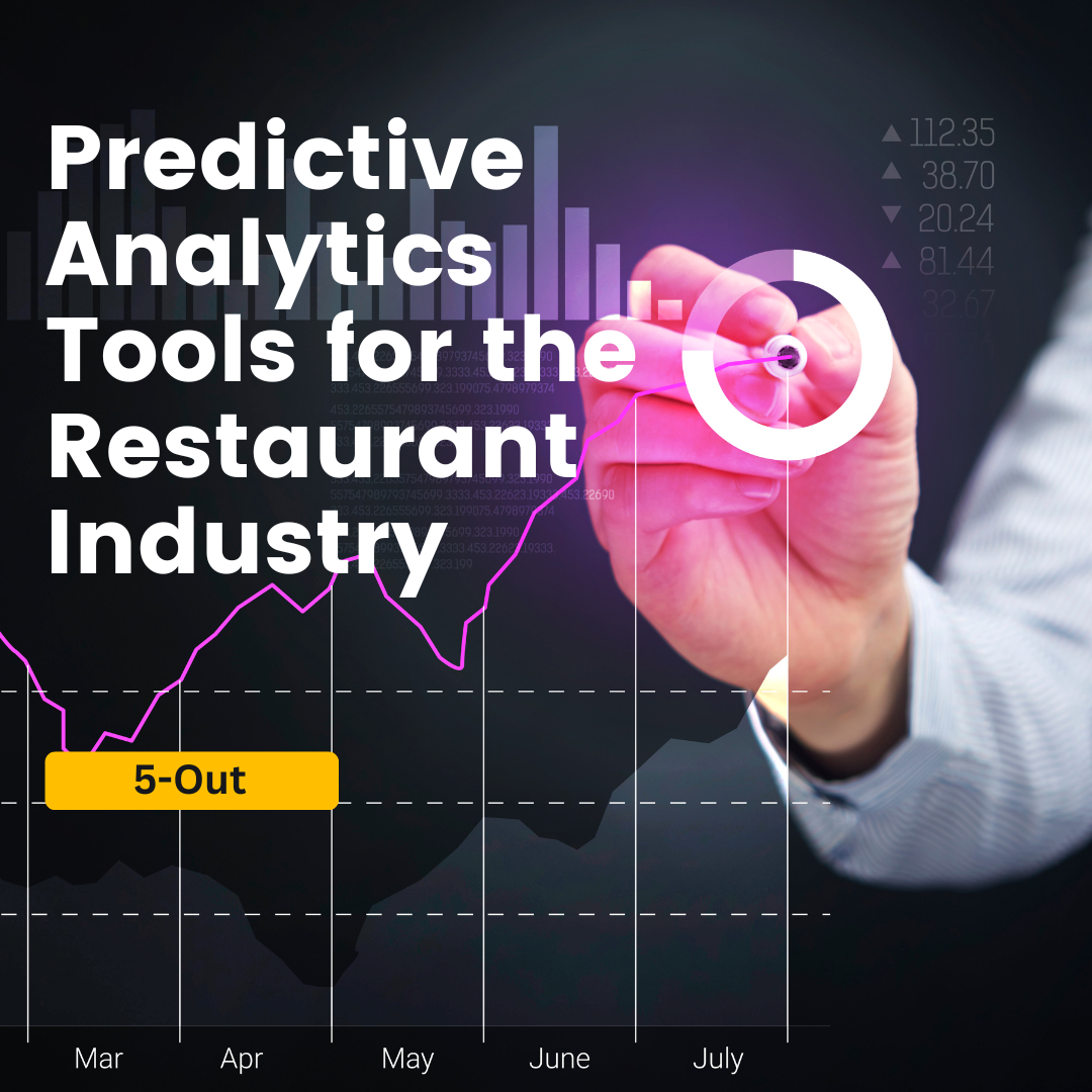Predictive Analytics Tools for Success in the Restaurant Industry