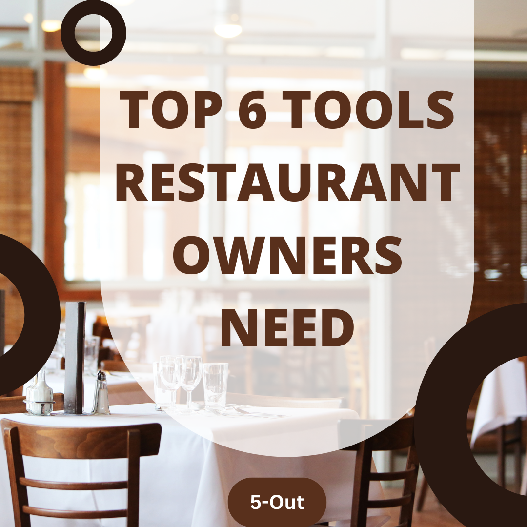 Top 6 Must-Have Tools for Restaurant Owners | 5-Out