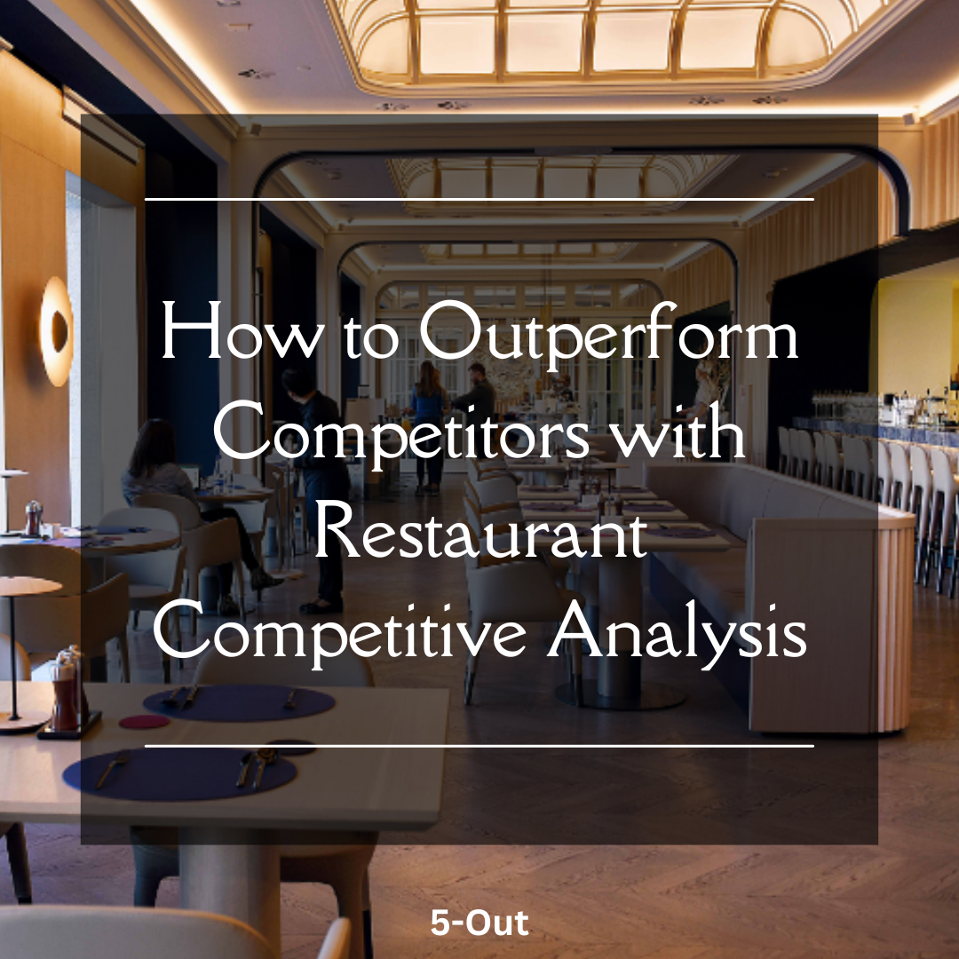 How to Conduct Restaurant Competitive Analysis