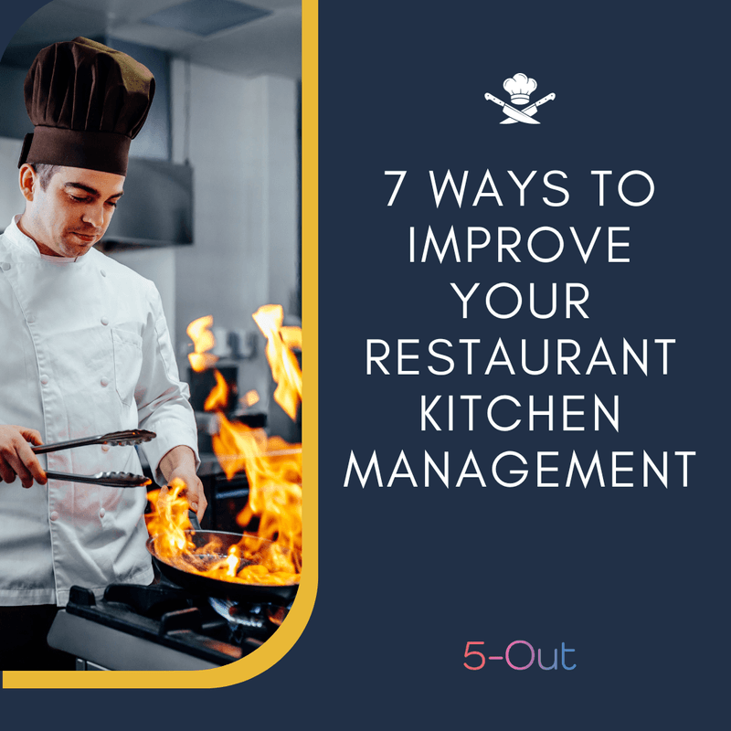 7 Ways to Improve Your Restaurant Kitchen Management