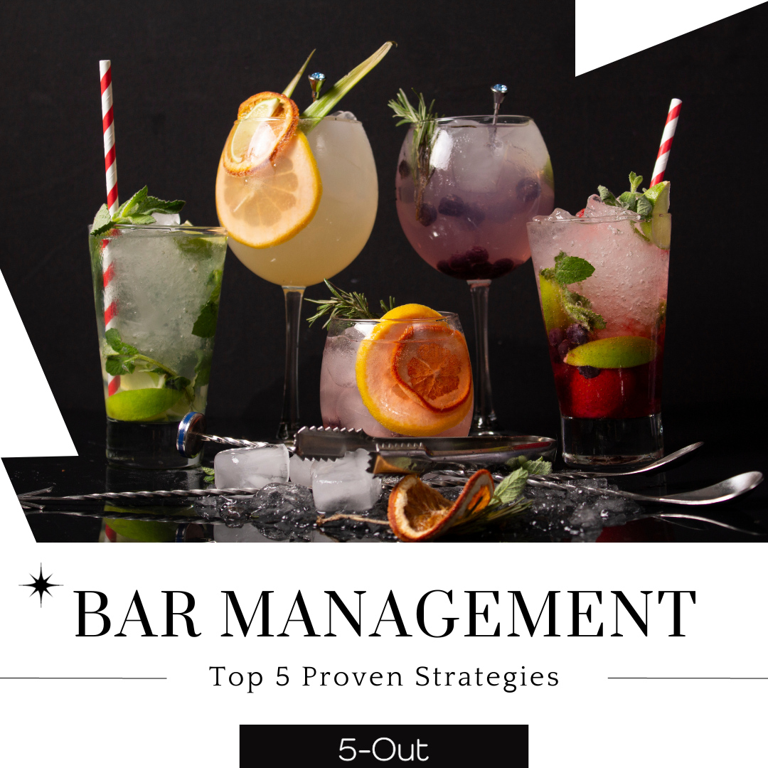 Top 5 Proven Strategies for Successful Bar Management | 5-Out