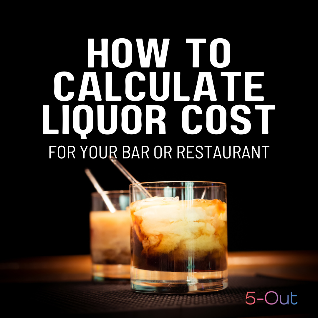 How to Calculate Liquor Cost for Your Bar or Restaurant