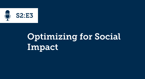 Optimizing for Social Impact [S2.E3]