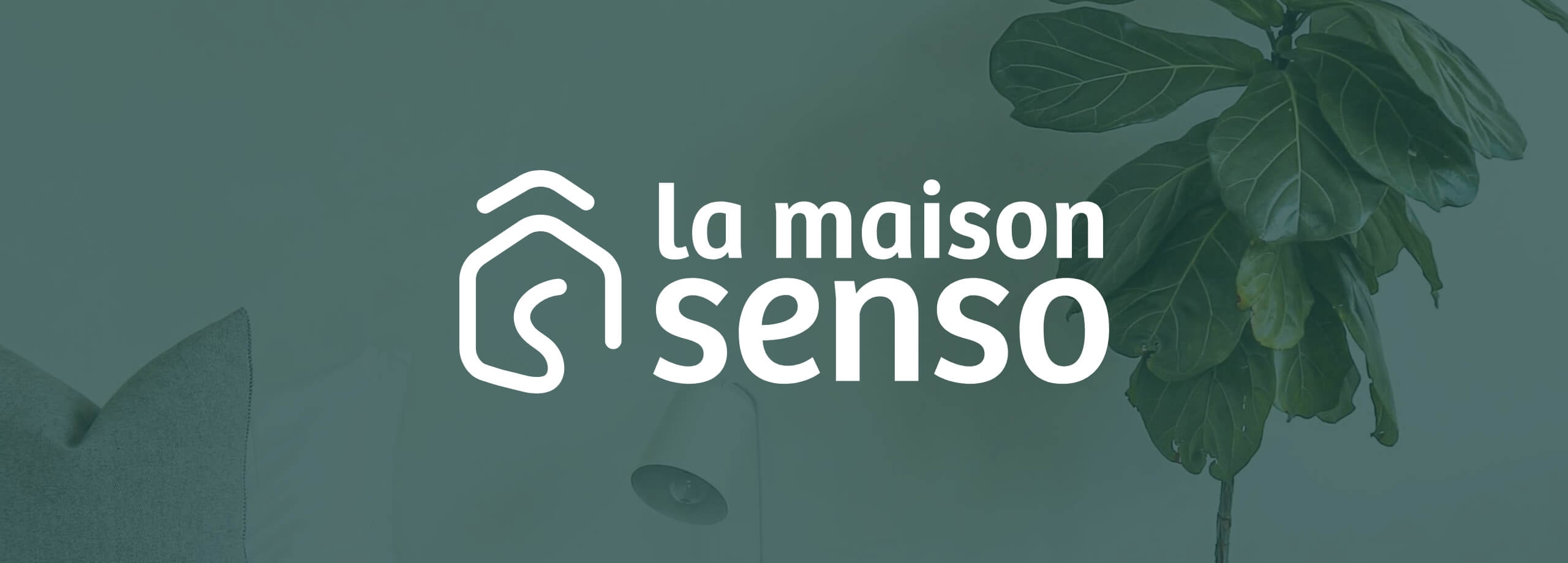 La Maison Senso