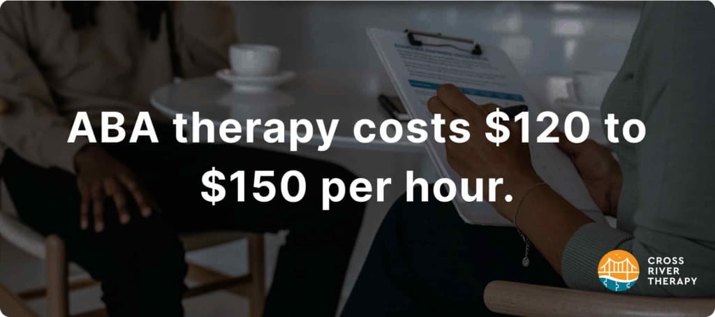 ABA Therapy Cost: Per Year, Month & Hour