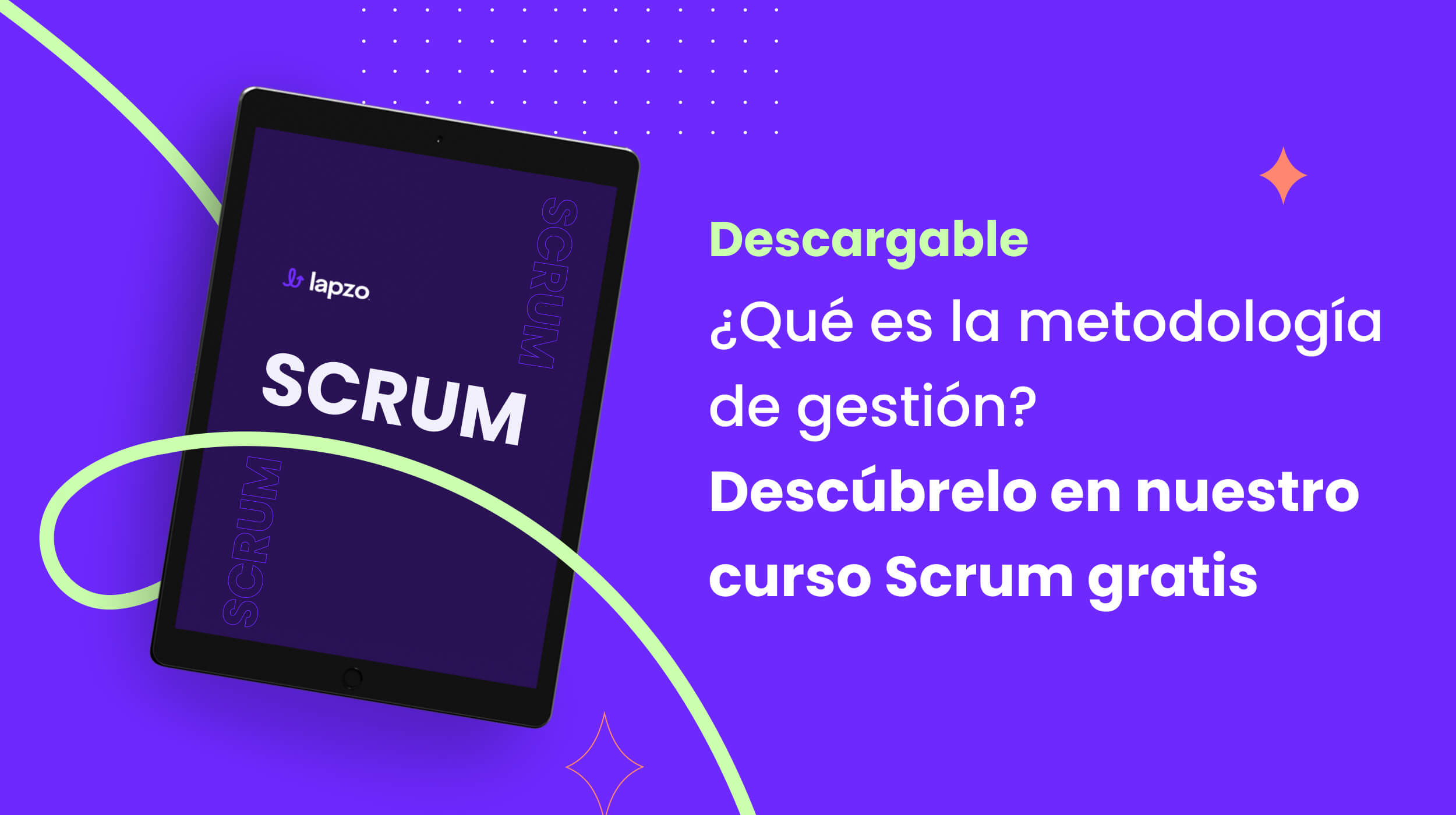¿Qué es la metodología de gestión? Descúbrelo en nuestro curso Scrum gratis | lapzo
