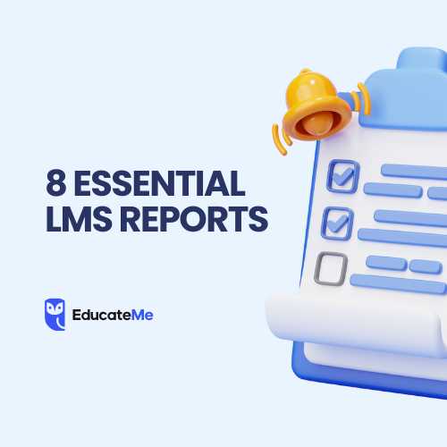 8 Essential LMS Reports You Need to Track and Optimize in 2024