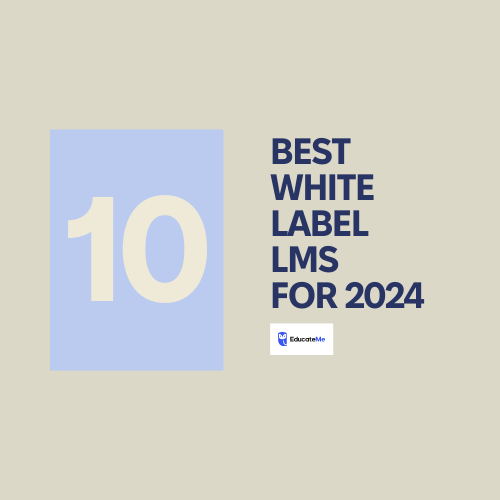 White Label LMS Guide: 10 Best Platforms, What's & Why's