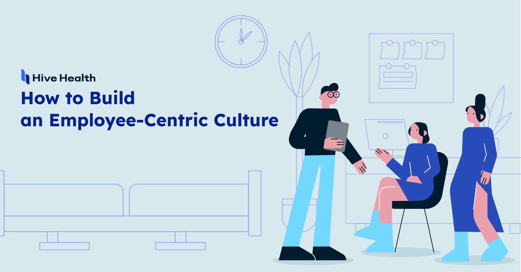 How to Build an Employee-Centric Culture | Hive Health