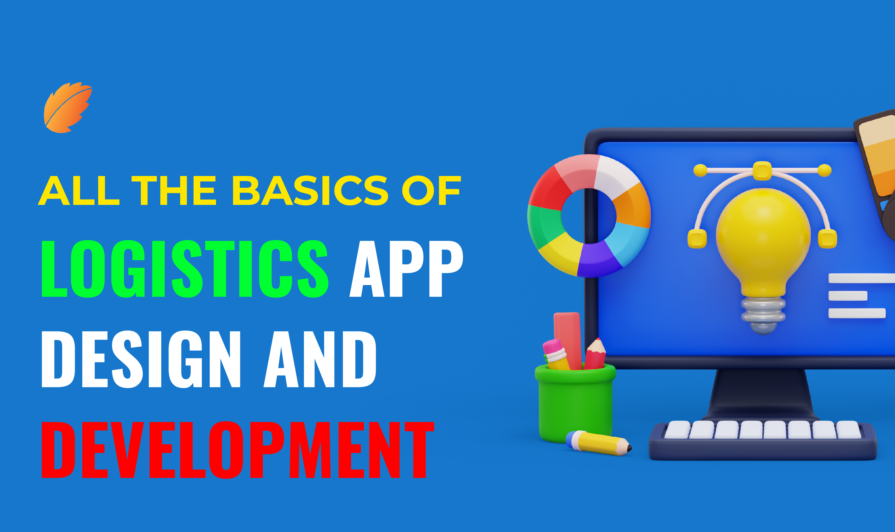 All the Basics of Logistics App Design and Development —Consagous
