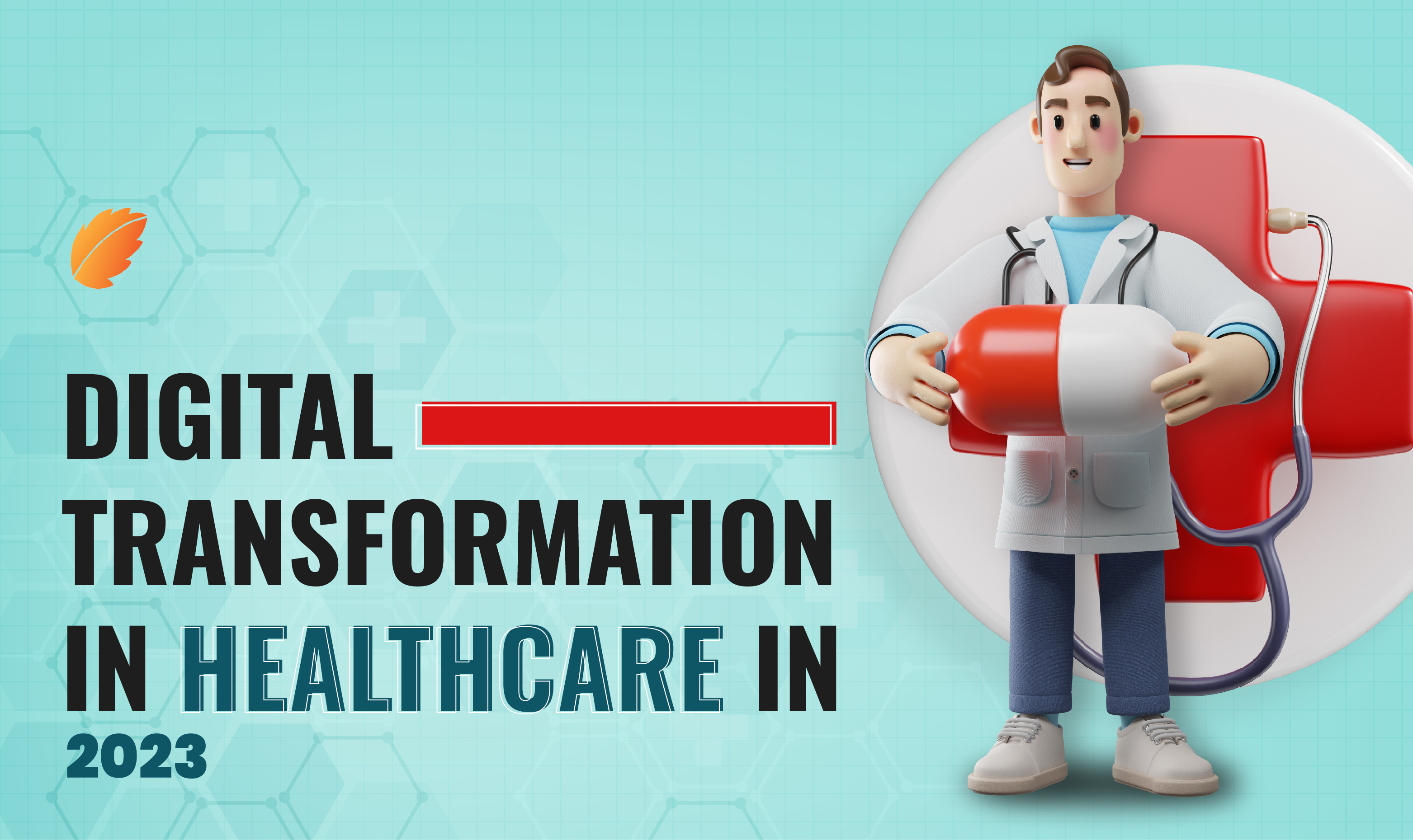 Digital Transformation in Healthcare in 2023 —Consagous