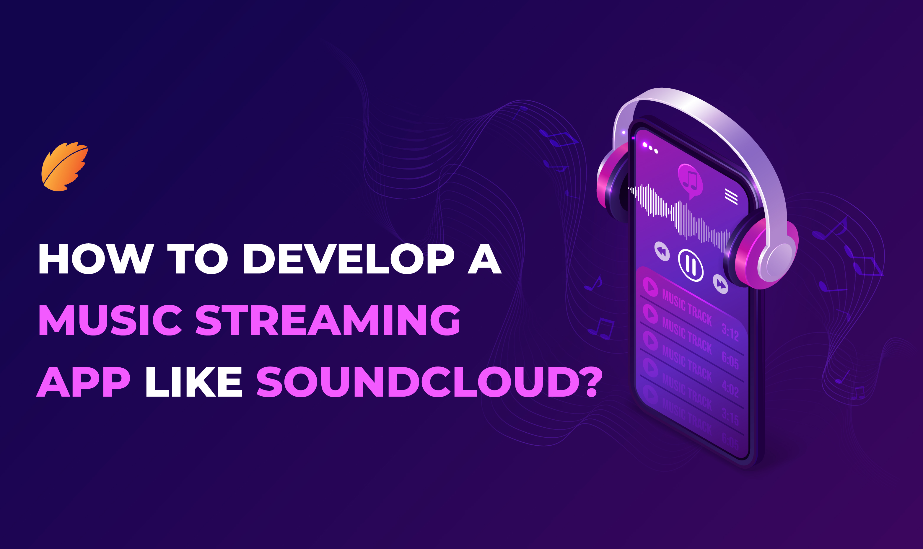 How To Develop A Music Streaming App Like Soundcloud? —Consagous