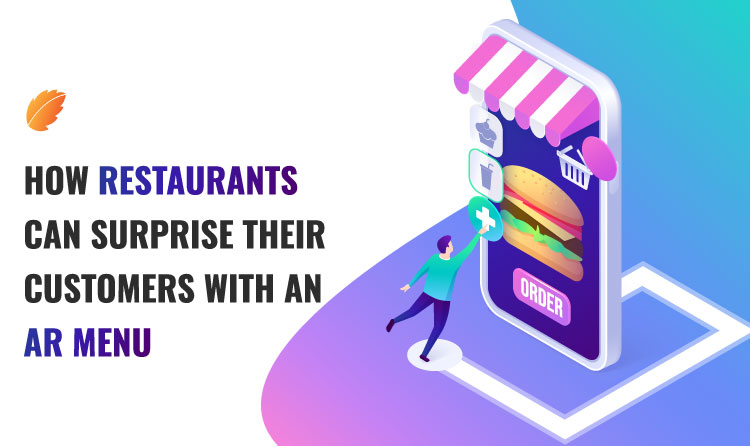 How Restaurants Can Surprise Their Customers With An AR Menu —Consagous