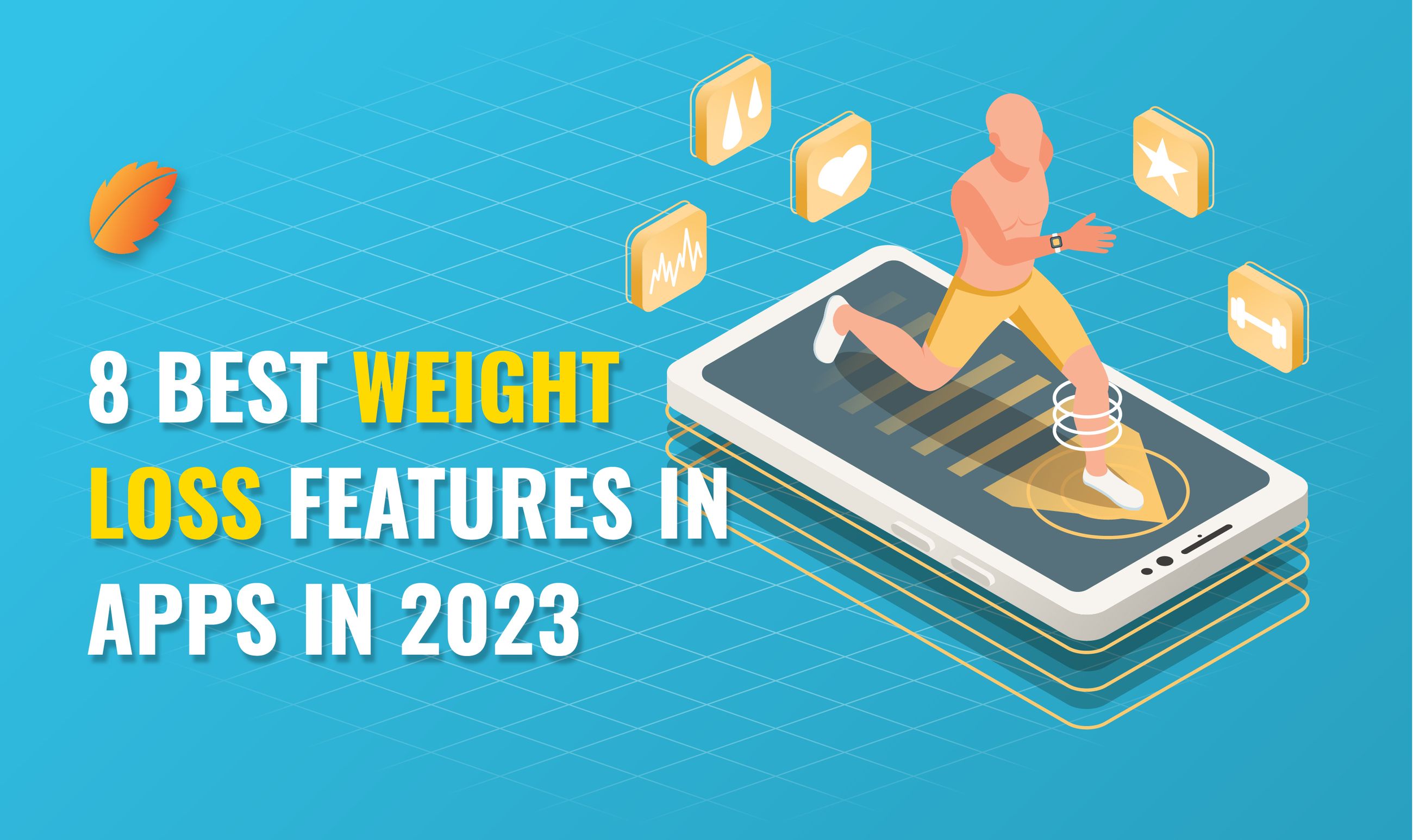 8 Best Weight Loss Features In Apps In 2023 —Consagous
