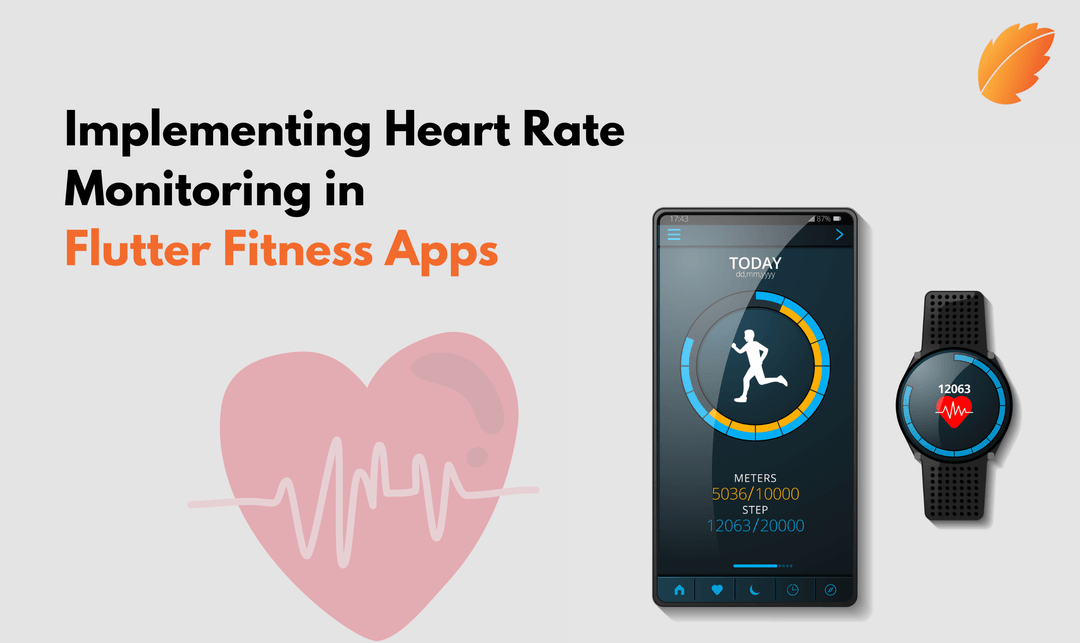 Implementing Heart Rate Monitoring in Flutter Fitness Apps —Consagous