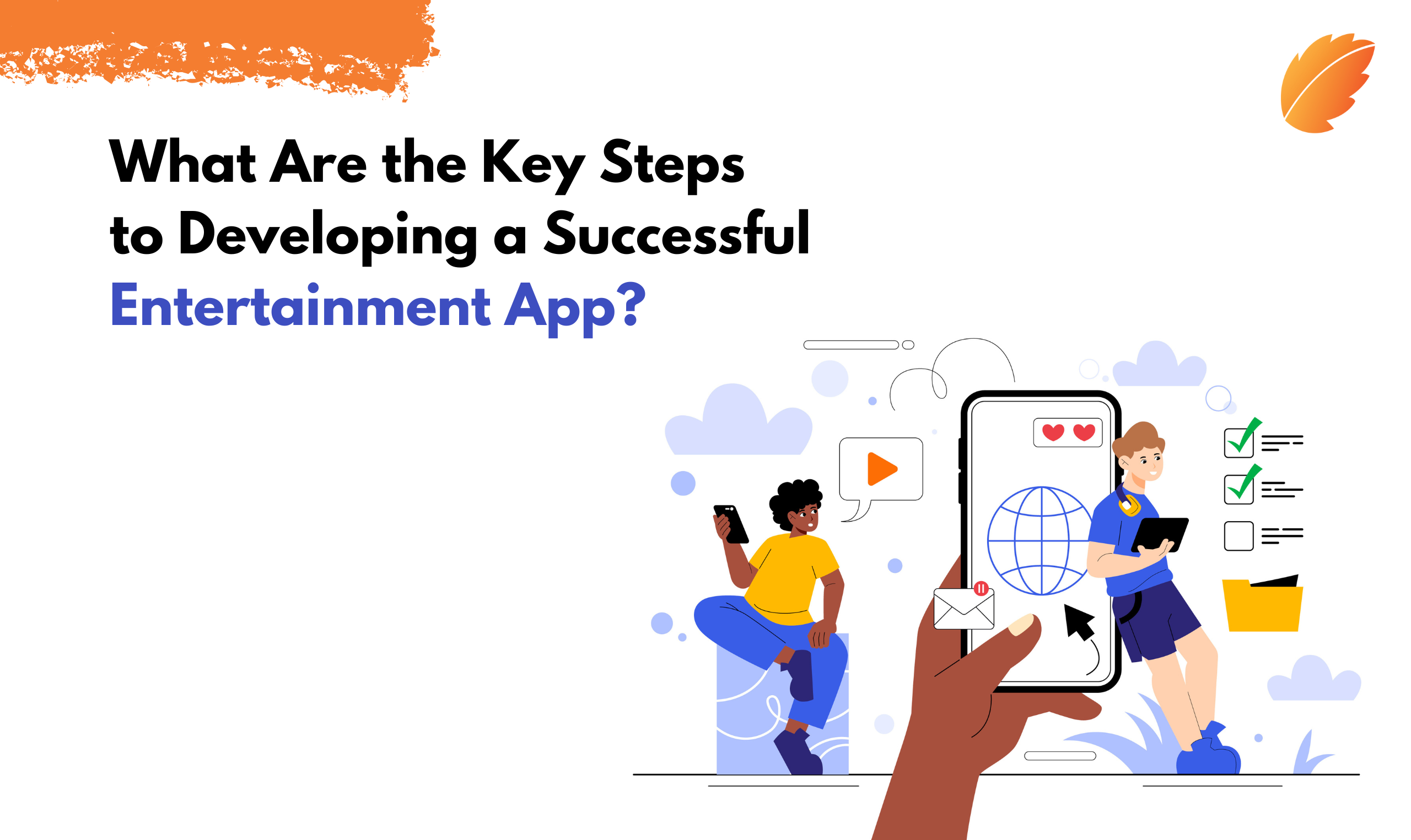 What Are the Key Steps to Developing a Successful Entertainment App ...