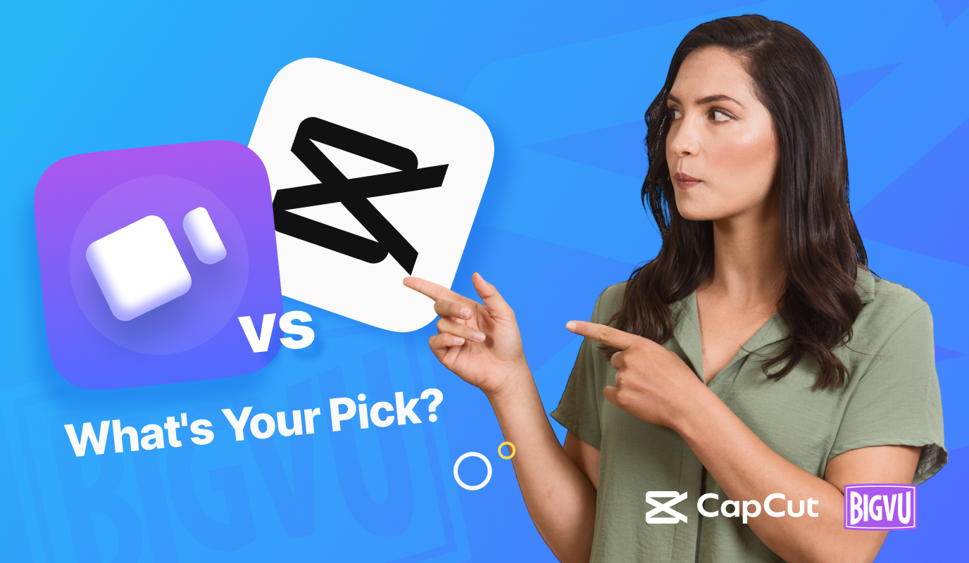 The Ultimate Comparison of CapCut and BIGVU- What’s Your Pick?