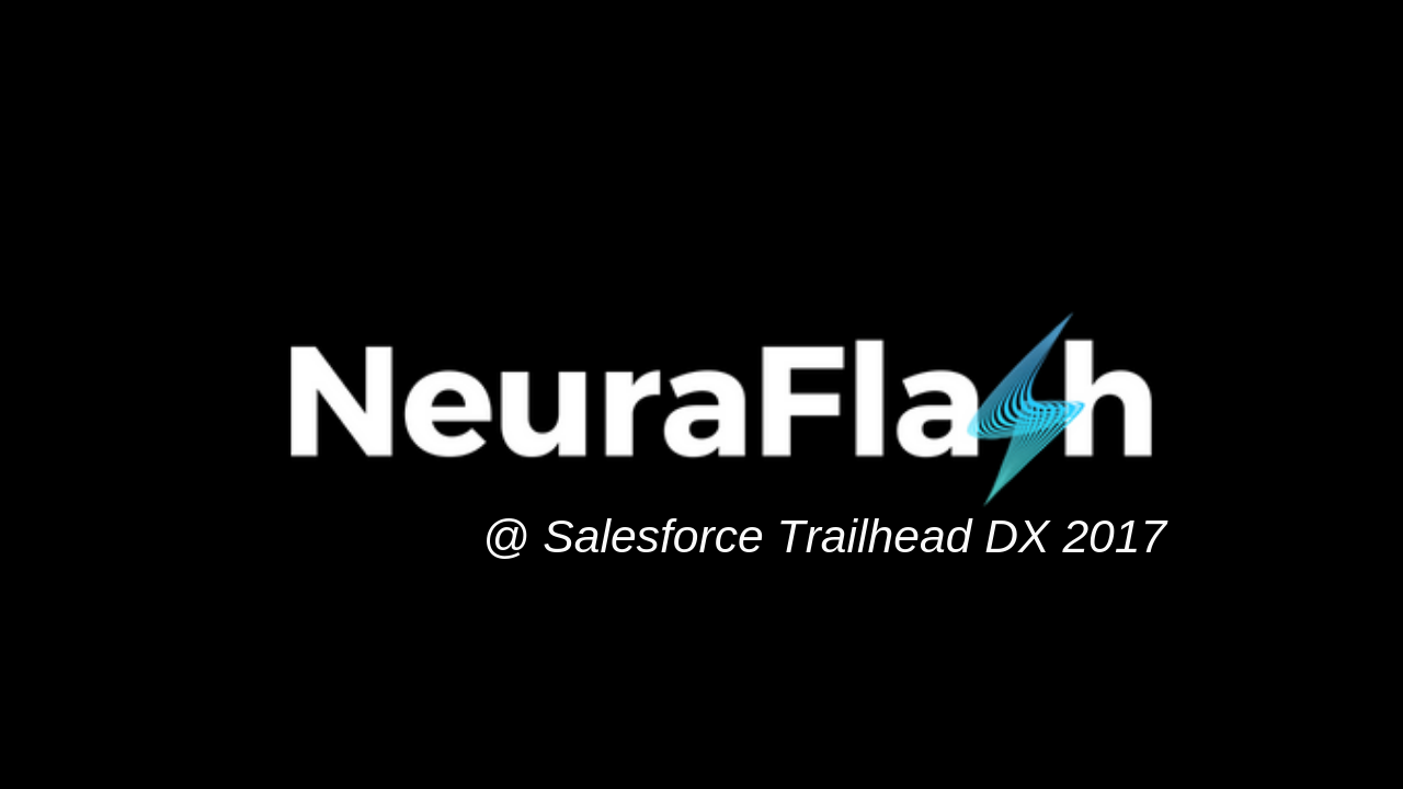 Neuraflash at Salesforce Trailhead DX 2017: In-Market AI Applications