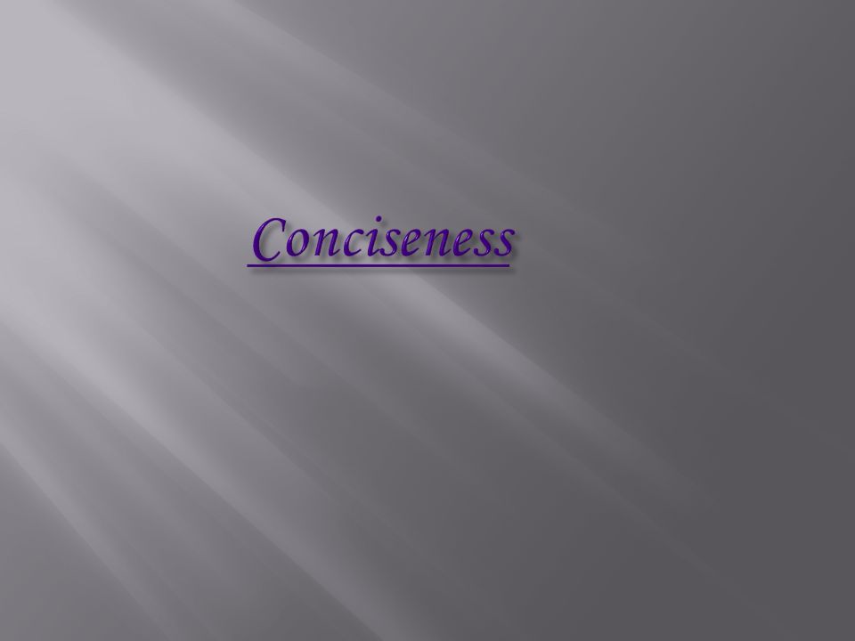 When conciseness is strong|Conciseness| SpeakoClub