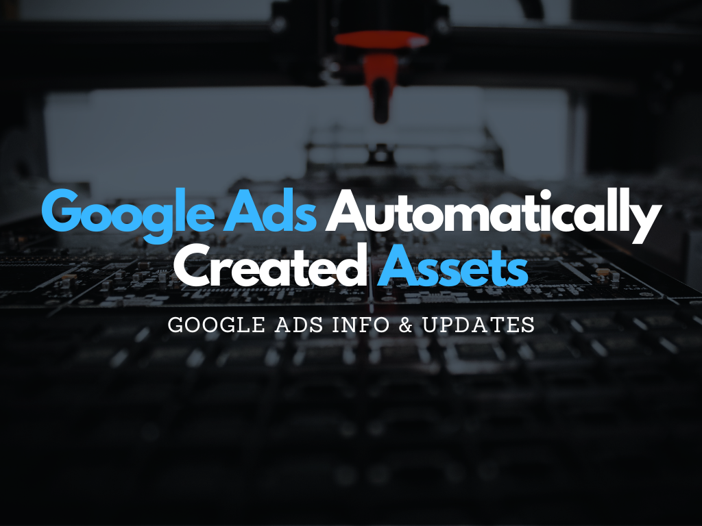 Google Ads Automatically Created Assets
